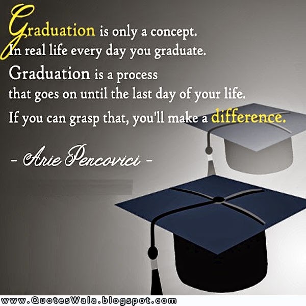 Graduation Quotes | Daily Quotes at QuotesWala