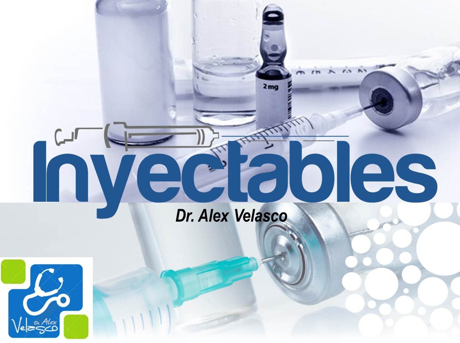 INYECTABLES ~ Dr. Alex Velasco