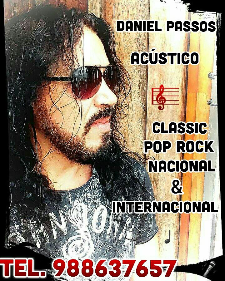 DANIEL PASSOS - Clique para Telefone e informações - ACÚSTICO CLASSIC ...