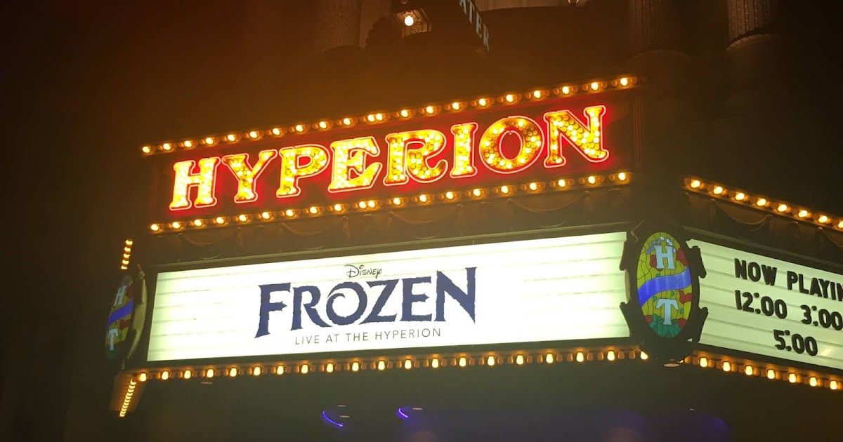 Frozen Live at the Hyperion Disney California Adventure Guide