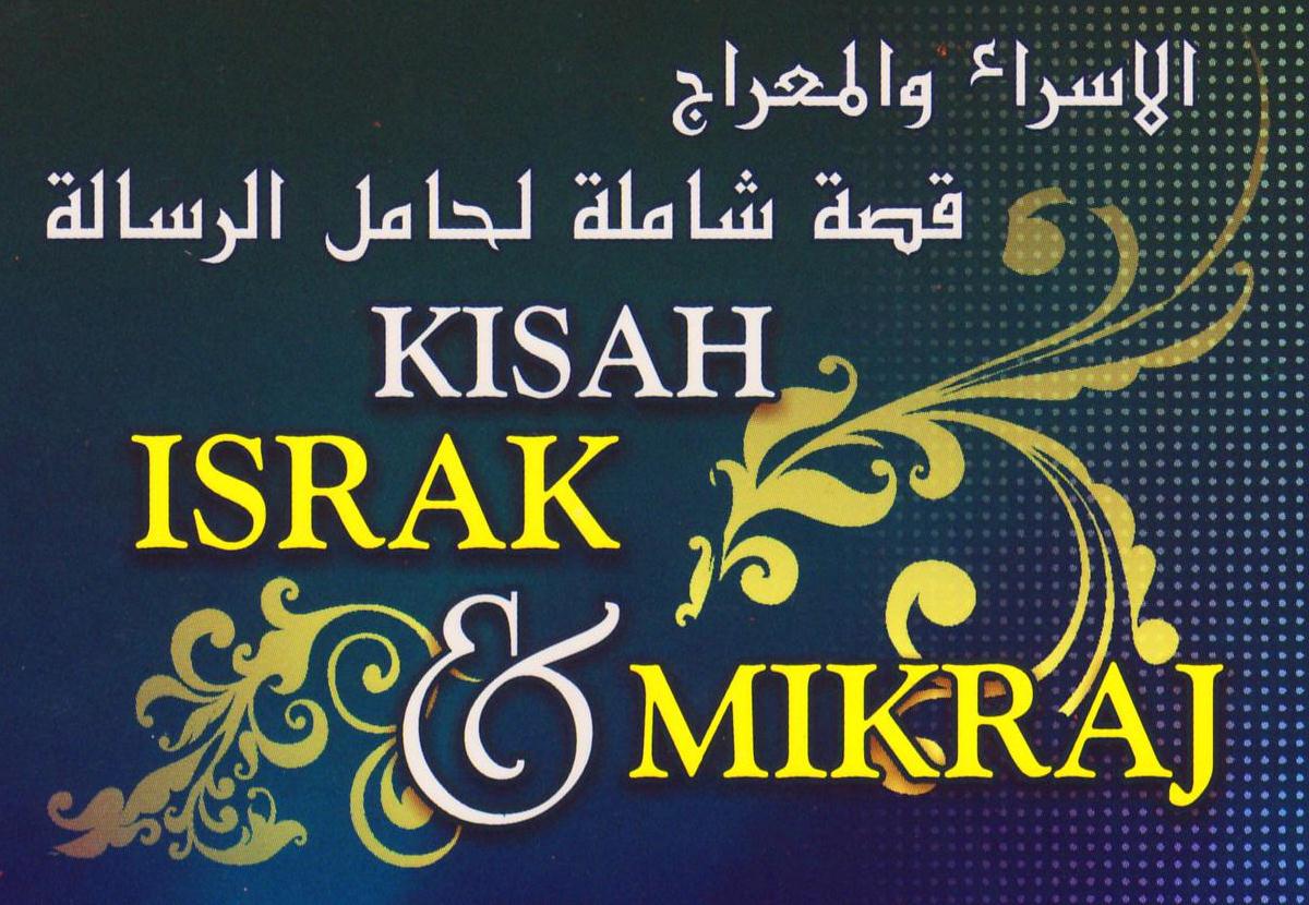 ISRAK DAN MIKRAJ; KISAH DAN IKTIBARNYA BUAT UMAT | KEMBARA SUFI