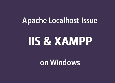 How to resolve: Apache Localhost not opening when running IIS and XAMPP ...