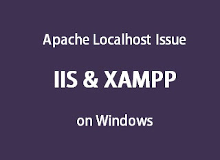 How to resolve: Apache Localhost not opening when running IIS and XAMPP on the same computer ...