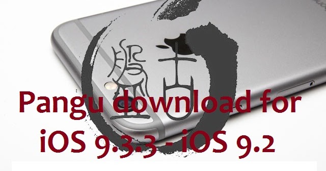 Pangu download: Pangu download for iOS 9.3.3 - iOS 9.2 in briefly