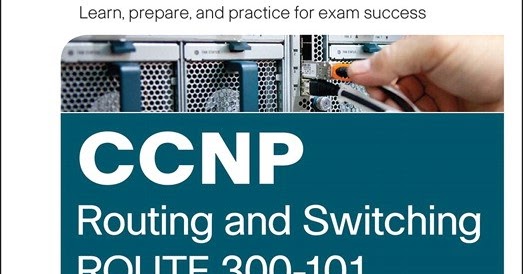 CCNP Routing and Switching Route 300-101 [PDF] - COURSNET