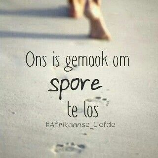 Vanuit my pen: Hoe lyk die voetspore wat jy los in mense se lewens?