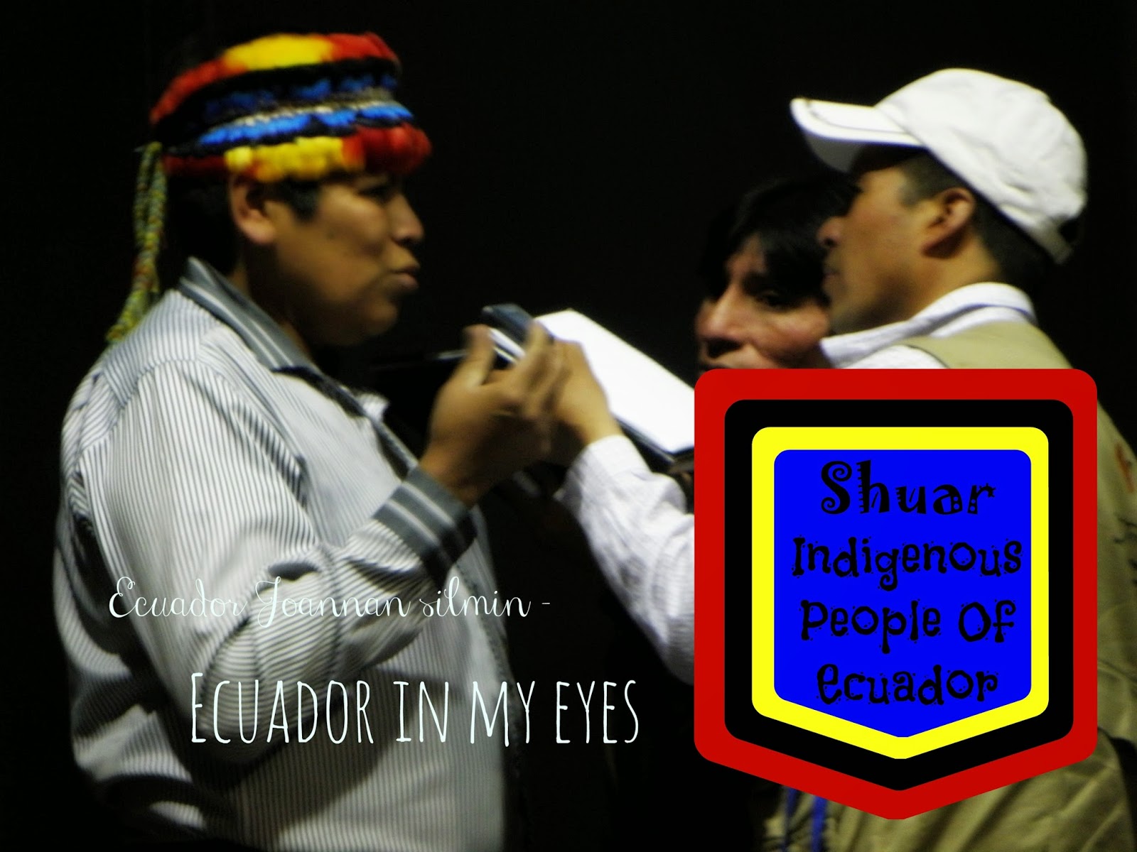 Ecuador Joannan silmin - Ecuador in my eyes: Shuar Indigenous People of ...