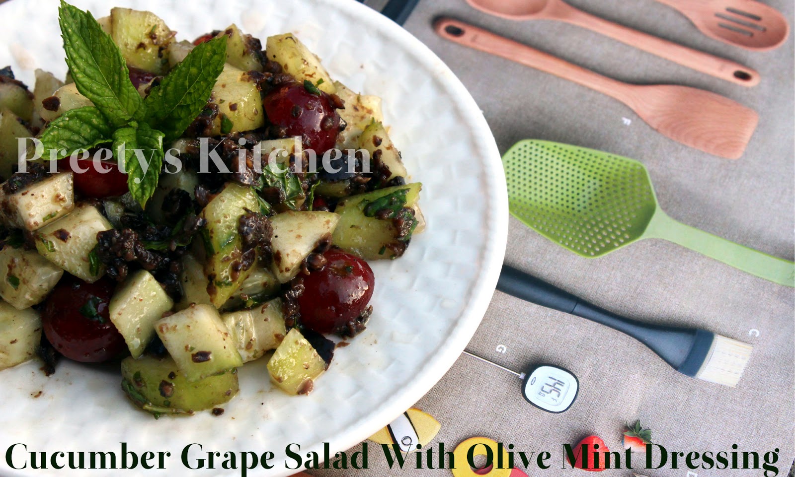 Preety's Kitchen: Cucumber Grape Salad With Black Olive & Mint Dressing ...