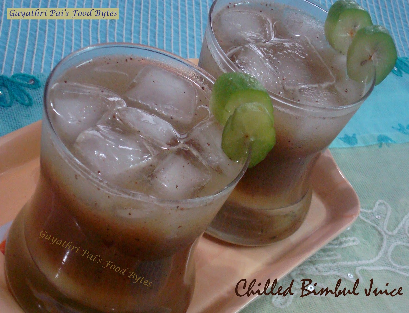 Gayathri Pai's Food Bytes: Chilled Bimbul Panak/Juice.