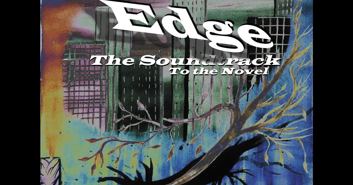 Edge - The Novel: Soundtrack!