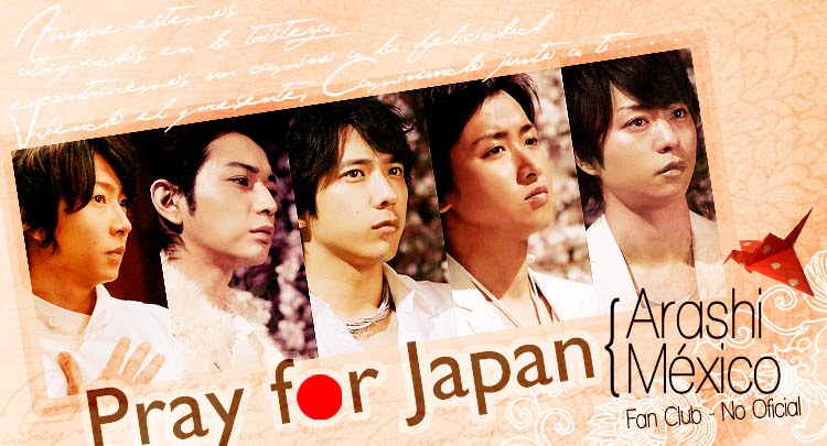 Yamashita Tomohisa Fan Club: Apoyo a Japón Convocatoria de Arashi Mexico