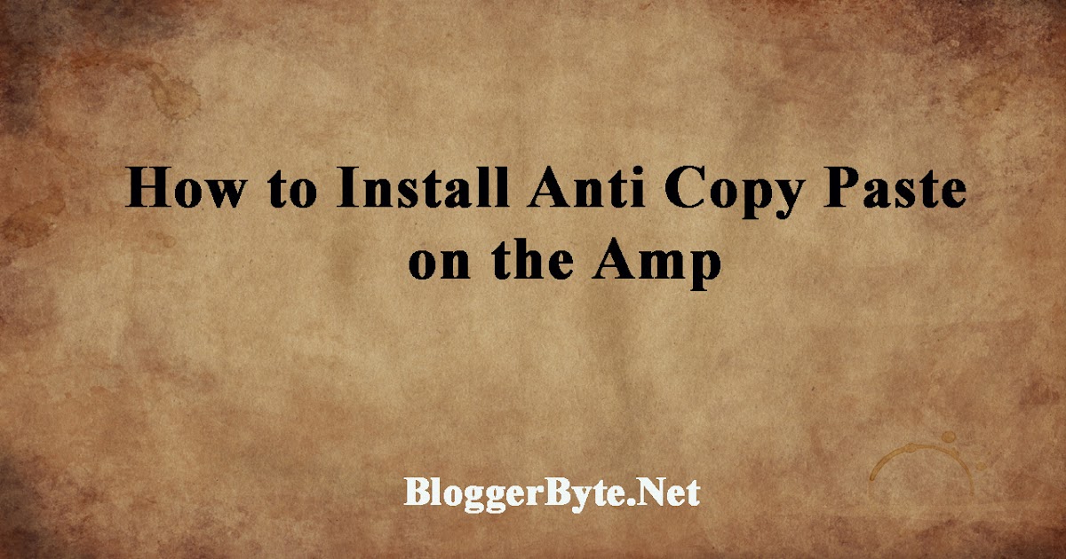 How to Install Anti Copy Paste (Copas) on the Amp