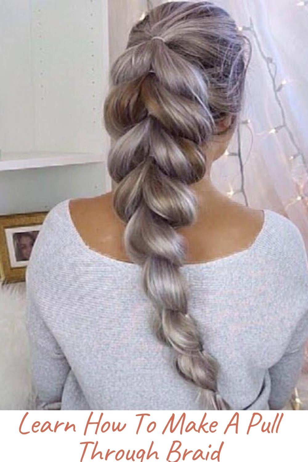 Learn How To Make A Pull Through Braid