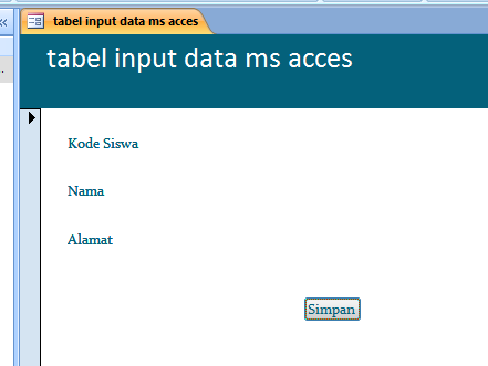 Cara Tepat Input Data dengan Microsoft Acces