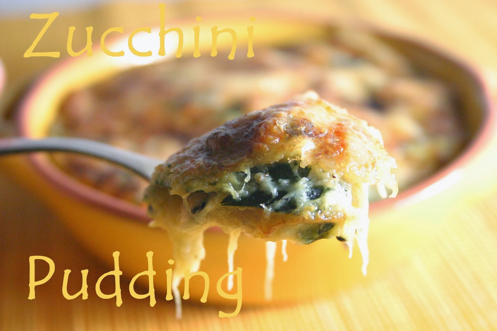 Effortnesslessly: Zucchini Pudding