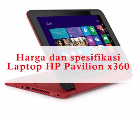 Harga dan Spesifikasi Laptop HP Pavilion x360 Terbaru di Indonesia 2017 ...