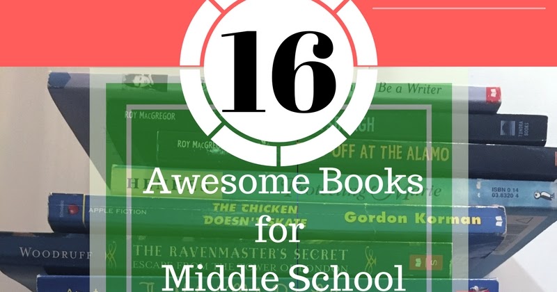 16 Awesome Books for Middle School That You've Never Heard About ...