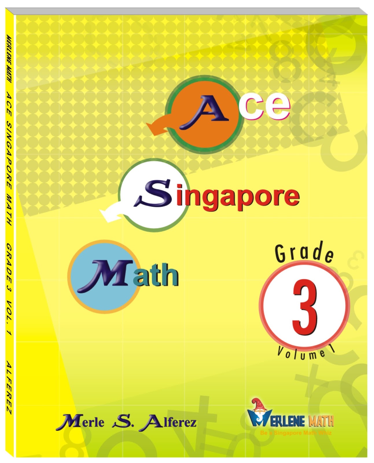 Books published by Merle Alferez and MSA Teachers: Ace Singapore Math ...