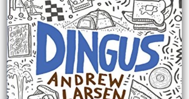 CanLit for LittleCanadians: Dingus