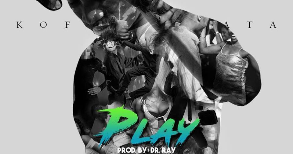 Kofi Kinaata - Play (Prod by Dr. Ray) | ALLTUNEZGH.COM