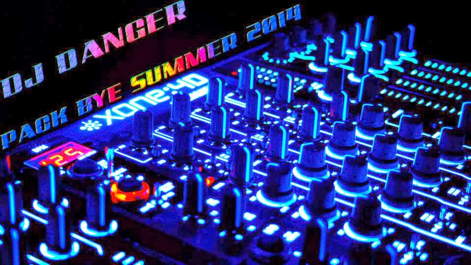 4025.-Dj Danger PACK BYE SUMMER 2014 - Zonadjsgroup