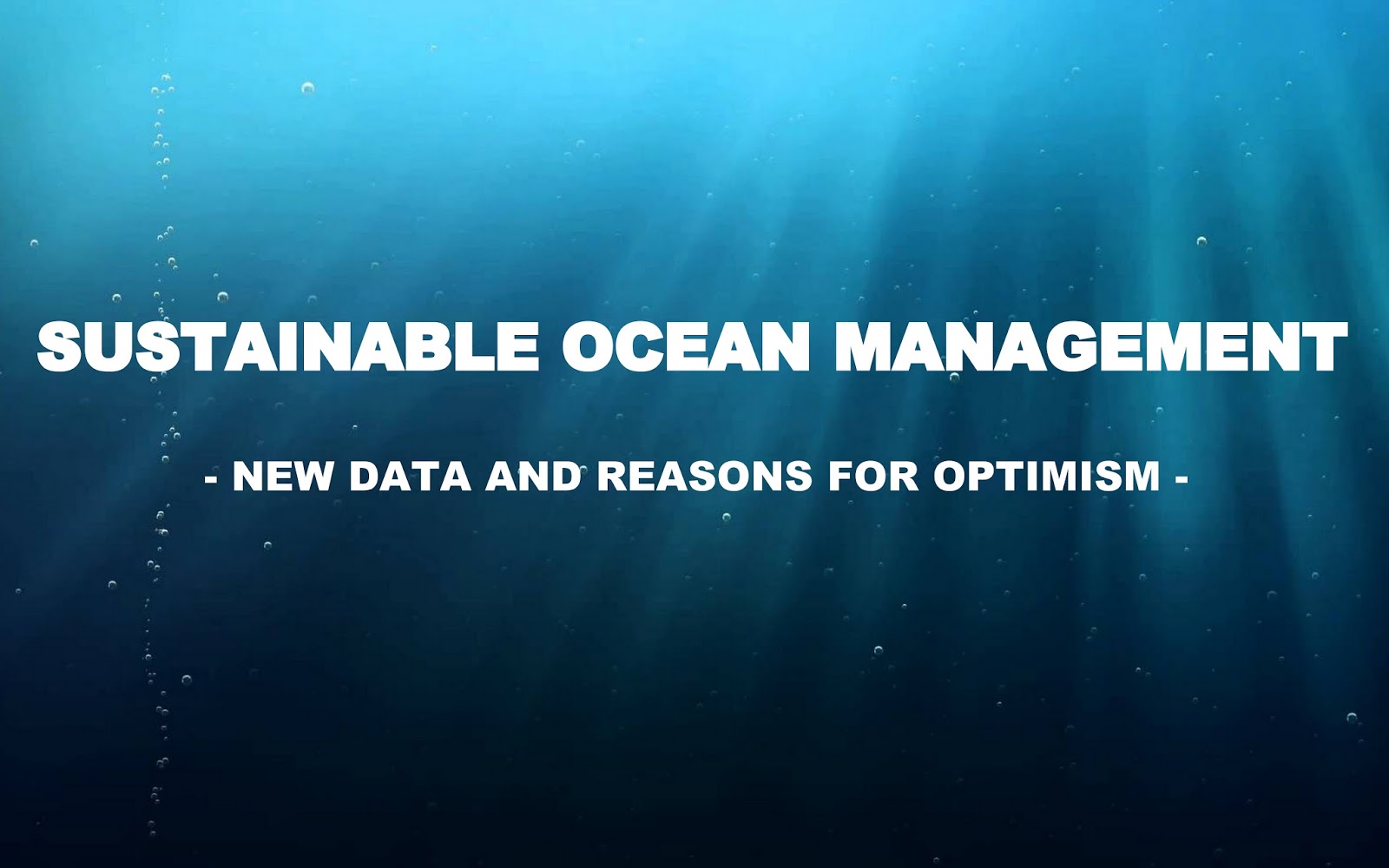 S&T | Sustainable Ocean Management: New Data and Reasons for Optimism