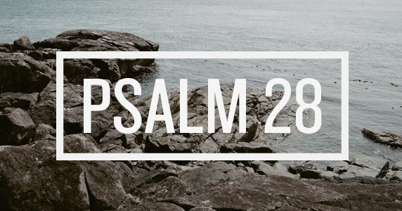Blog Chronos i Kairos - ROZMOWY Z BOGIEM: Mój Psałterz: PSALM 28