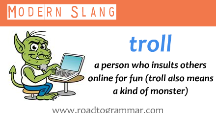 The Road to Grammar Blog: Modern Slang: Troll