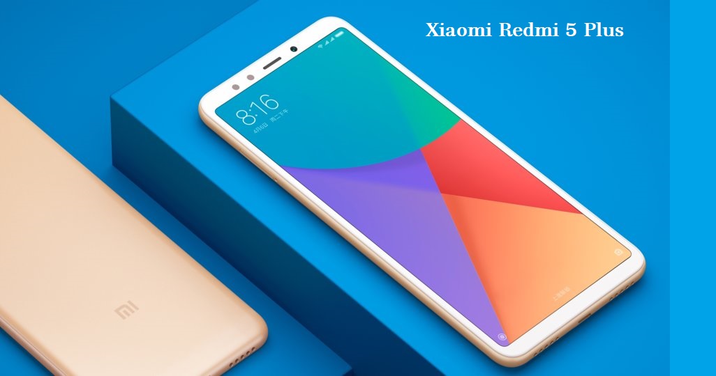 Xiaomi Redmi 5 Plus, Smartphone Xiaomi Dengan Layar 18:9 Terbaru ...