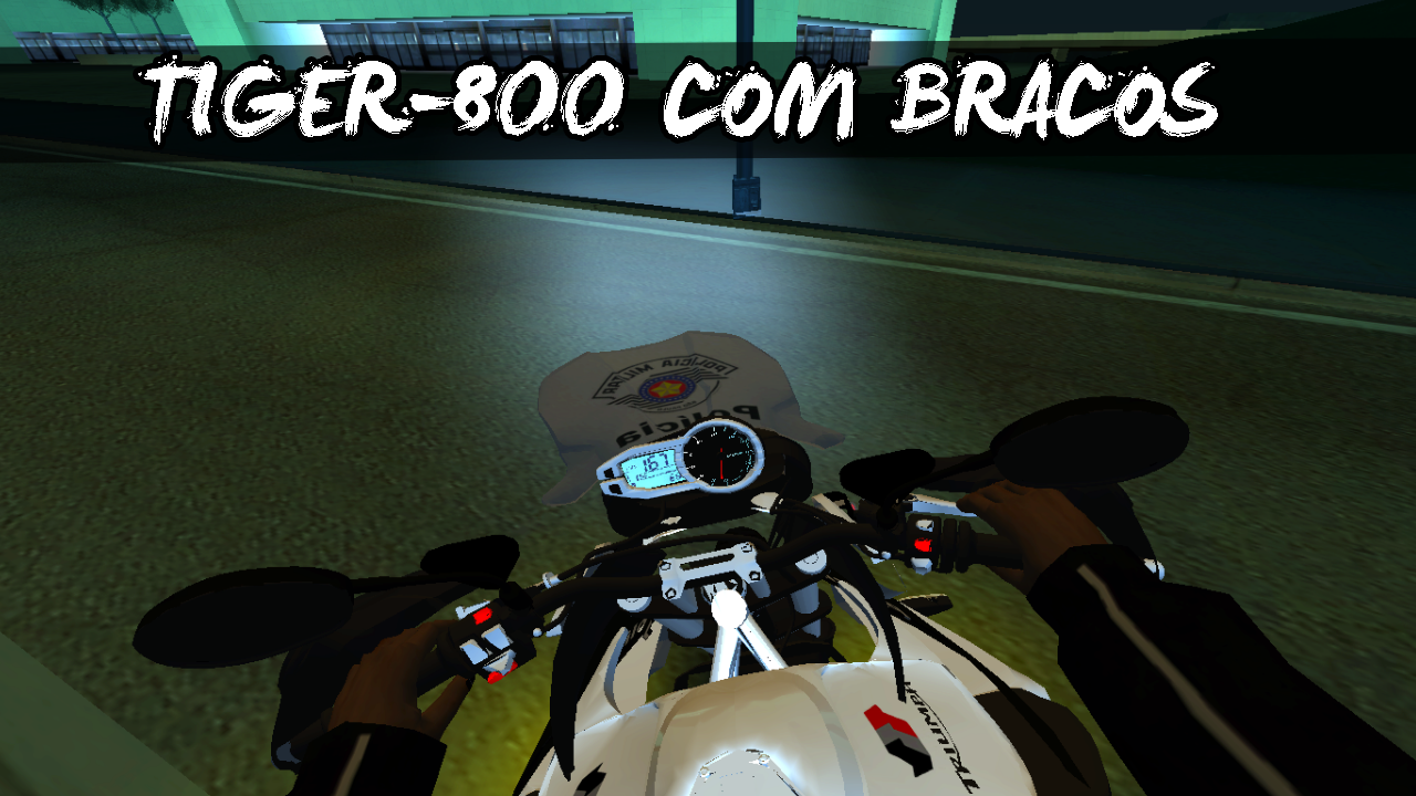 GTA SA - TIGER 800 DA ROCAM COM BRAÇO ( MÃO ATIVA ) ~ Skafe MODS
