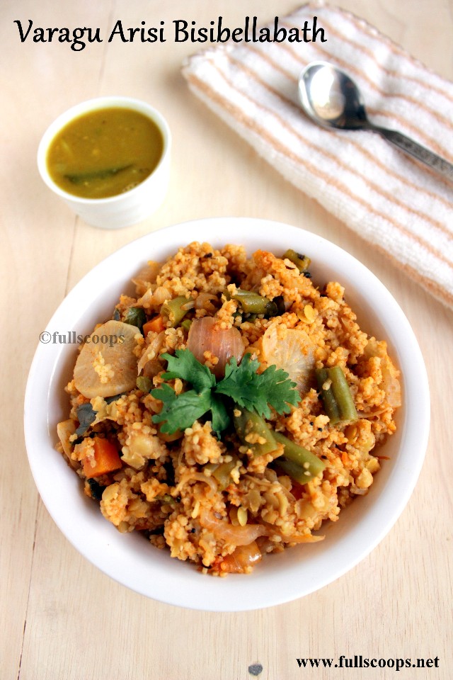 Varagu Arisi Bisibellabath | Millet Recipes ~ Full Scoops - A food blog ...