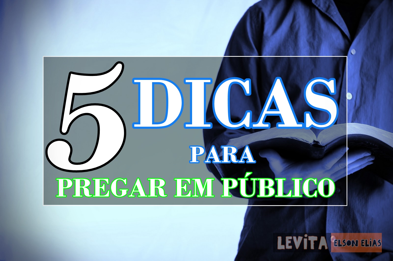 5 DICAS PARA PREGAR EM PÚBLICO