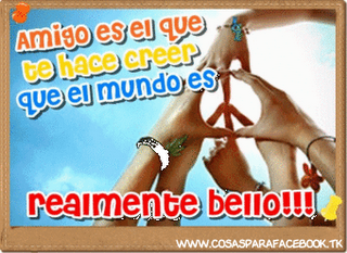 La amistad....: Amigo es el que te hace creer que el mundo es realmente ...