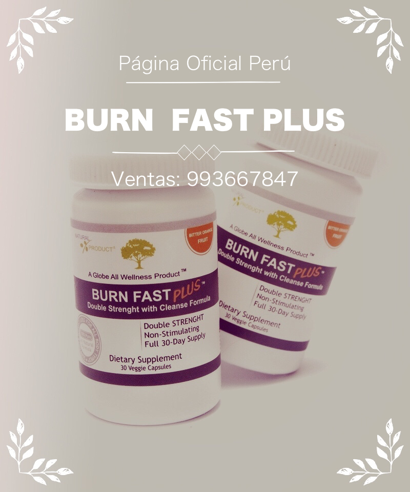 BENEFICIOS BURN FAST PLUS® - BURN FAST PLUS | PÁGINA OFICIAL PERÚ