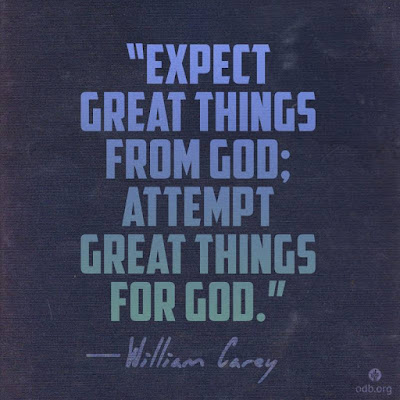 EXPECT GREAT THINGS FROM GOD: WILLIAM CAREY