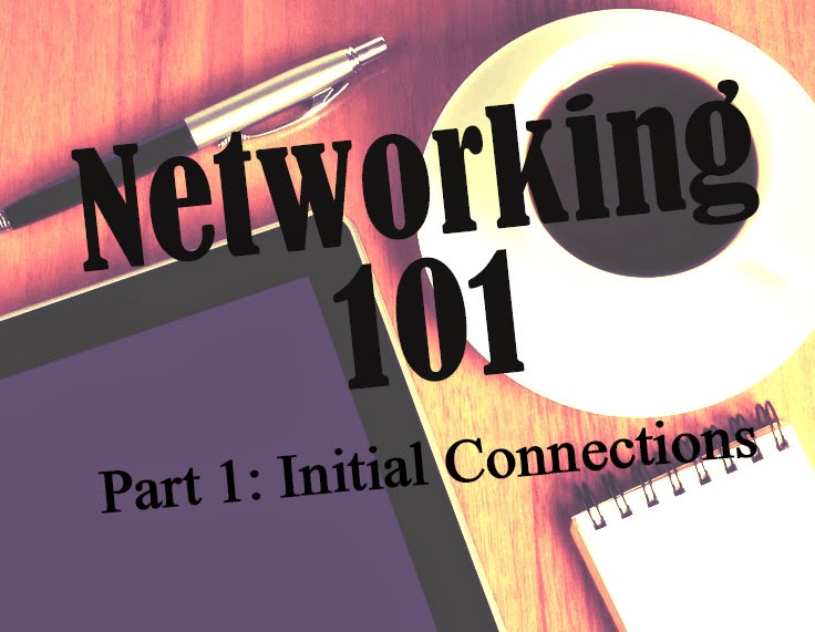 Between the Ivy Lines: Networking 101: Initial Connections