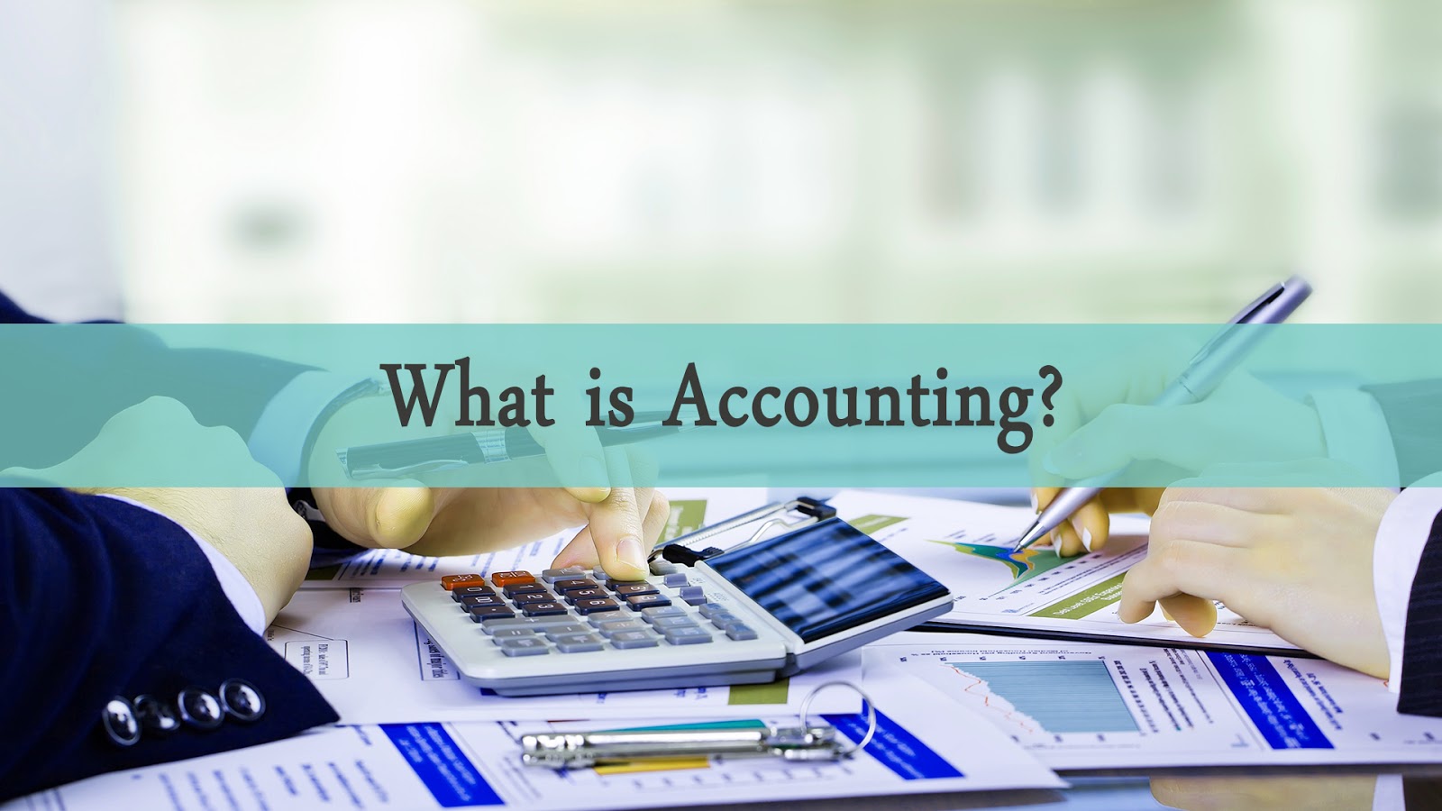 Finance and Bank: What Is Accounting? - Accounting consists of three ...