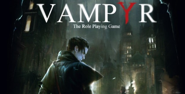 Vampyr: RPG sobre vampiros é adiado para 2018 | Help RPG
