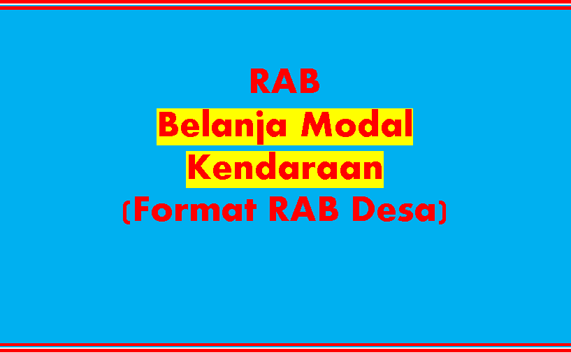 RAB Belanja Modal Kendaraan (Format RAB Desa) | CONTOH FORMAT ...