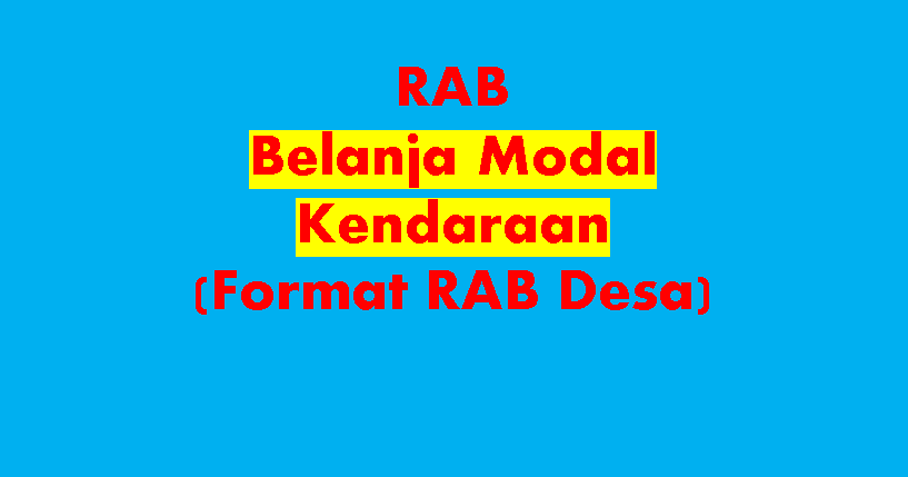 RAB Belanja Modal Kendaraan (Format RAB Desa) | CONTOH FORMAT ...