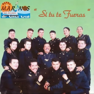 Mi Pasión La Música De Banda: Banda Marinos - Si Tu Te Fueras