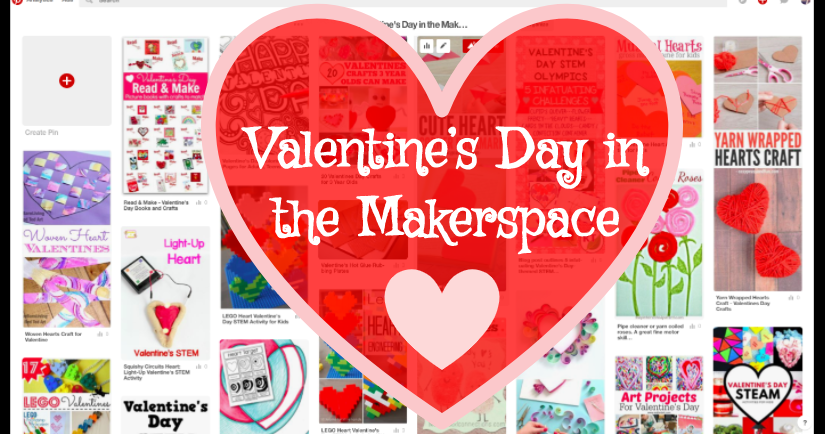 The Library Voice: Valentine's Day in the Makerspace!