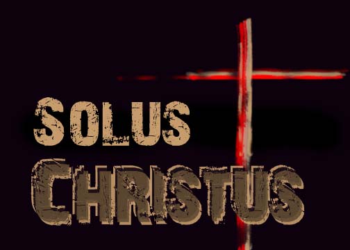 Solus Christus - SOMENTE CRISTO