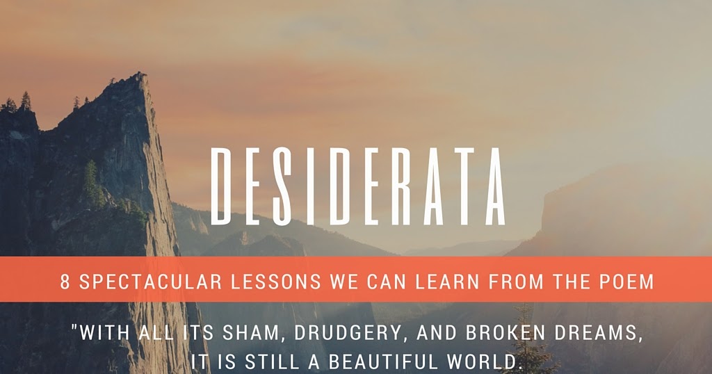 8 Spectacular Lessons from the Poem Desiderata - Project Positive
