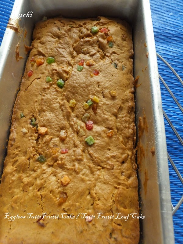 Ruchi: Eggless TuttiFrutti Cake / Tutti Frutti Loaf Cake