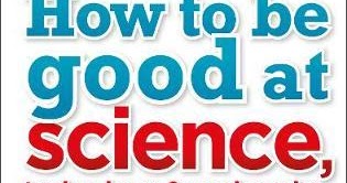 Kids' Book Review: Review: How To Be Good At Science, Technology and ...