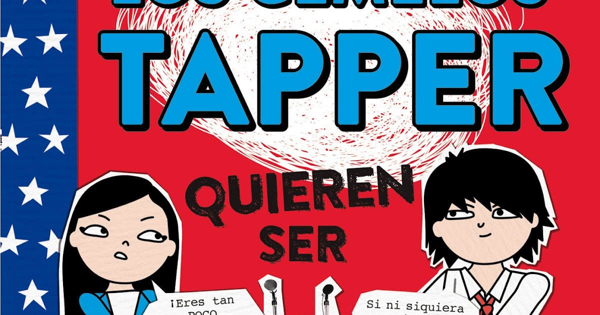 Flota con un libro.: Reseña de Los gemelos Tapper quieren ser ...