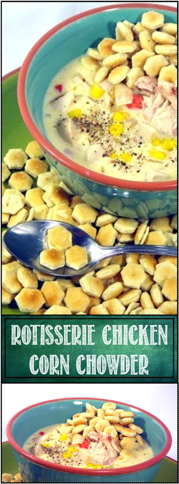 52 Ways to Cook: Rotisserie Chicken Corn Chowder 52 Uses for a ...