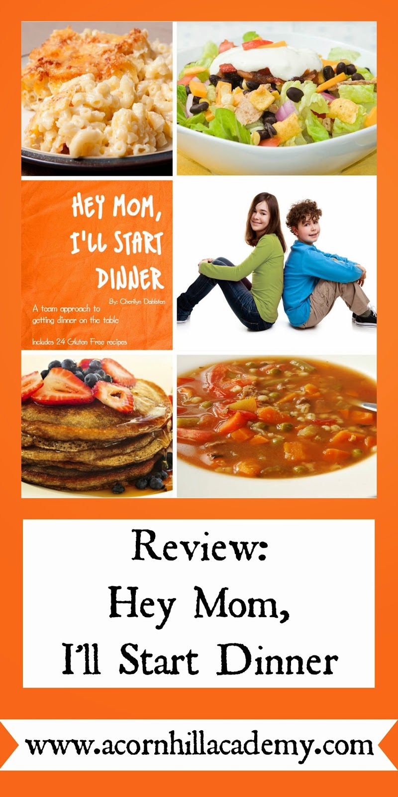 Acorn Hill Academy: REVIEW: Hey Mom, I'll Start Dinner Cookbook and ...
