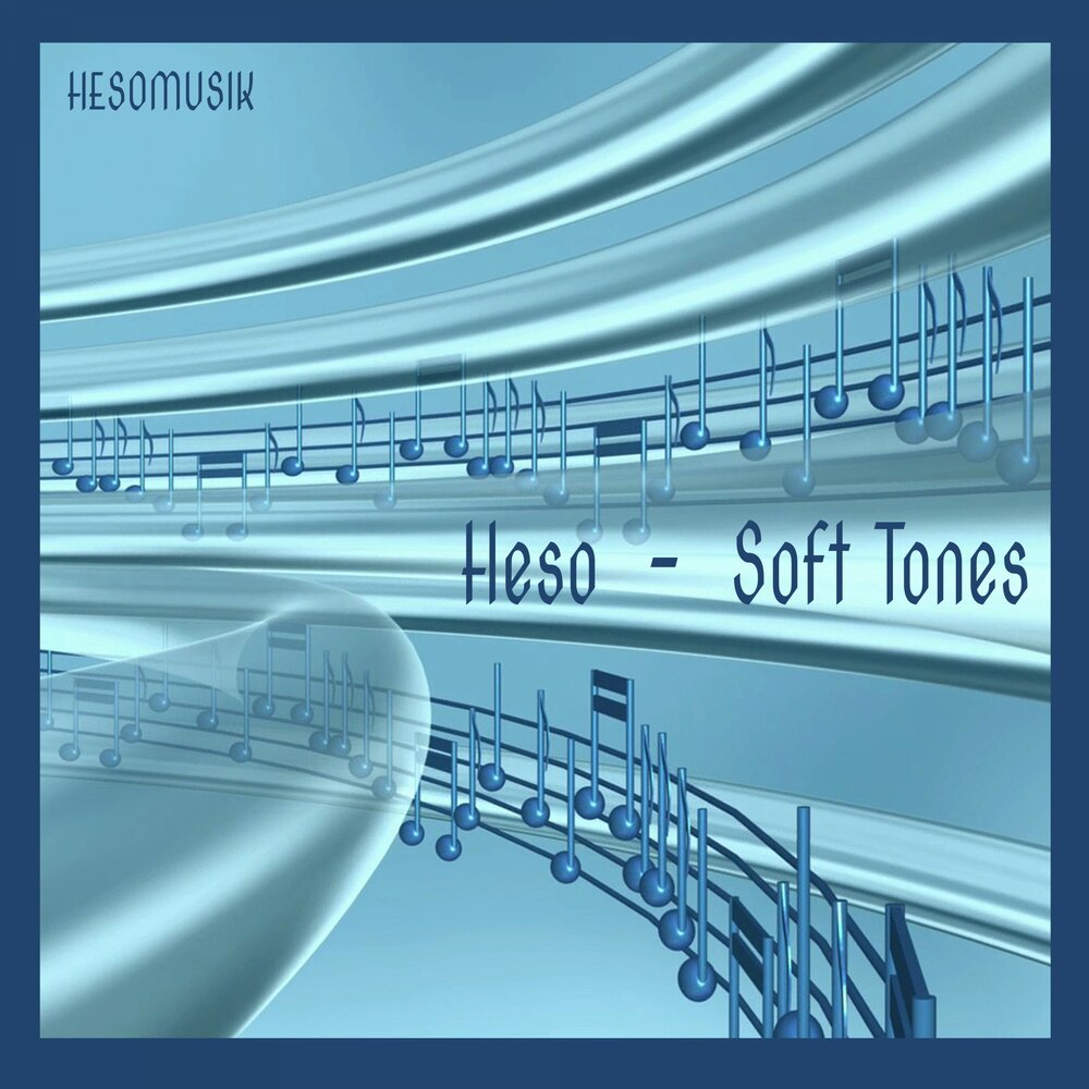 Feelings Are Free - Heso - Soft Tones (2019)